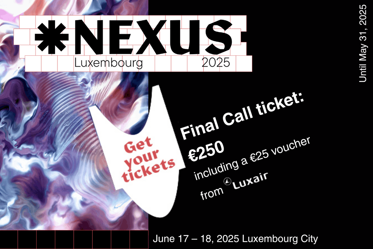 Nexus 2025: the countdown for “Last Call” tickets is on | Paperjam English News